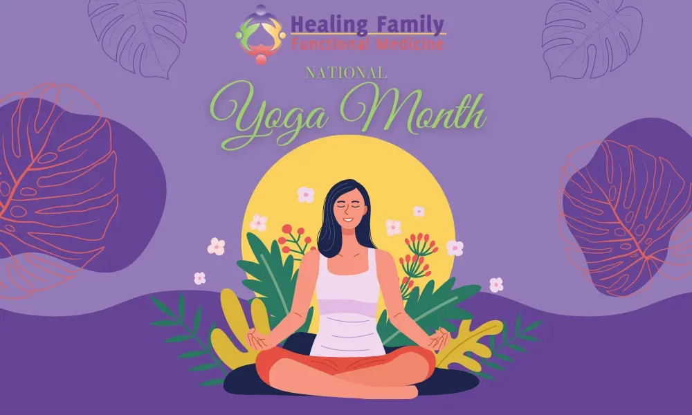 National Yoga Month | Healing Family Functional Medicine